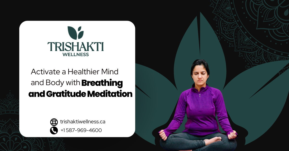 Enhance Body Health with Breathing and Gratitude Meditation